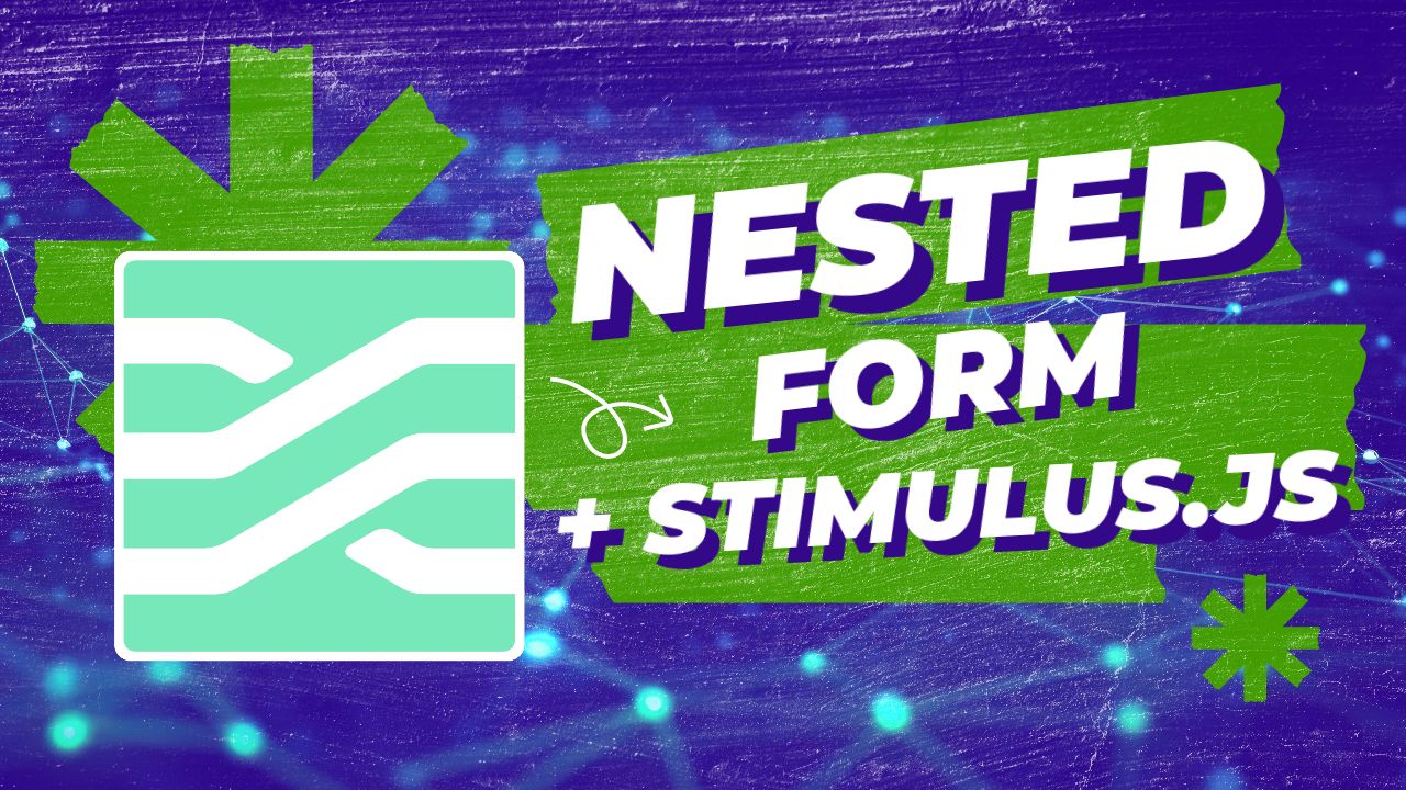 Como criar Nested Form dinâmico com | Academia do Ruby